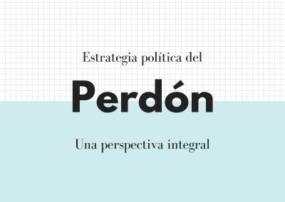 El perdón como herramienta política, psicológica y sociológica: una ...